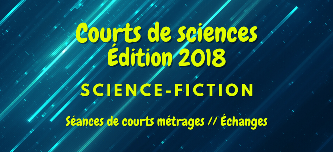 Programme Courts de Sciences - Science-fiction | ECHOSCIENCES - Auvergne